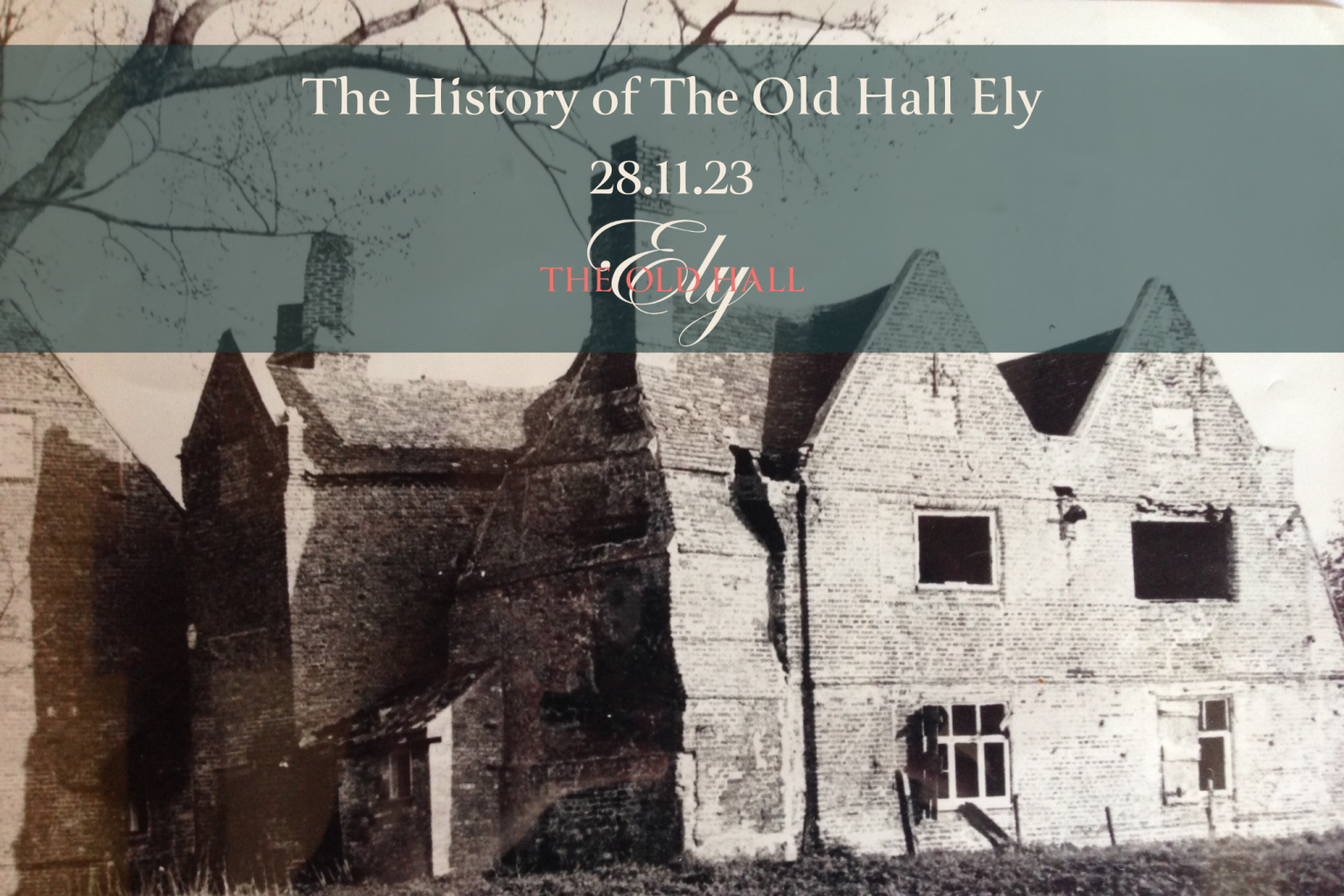 The History of The Old Hall Ely